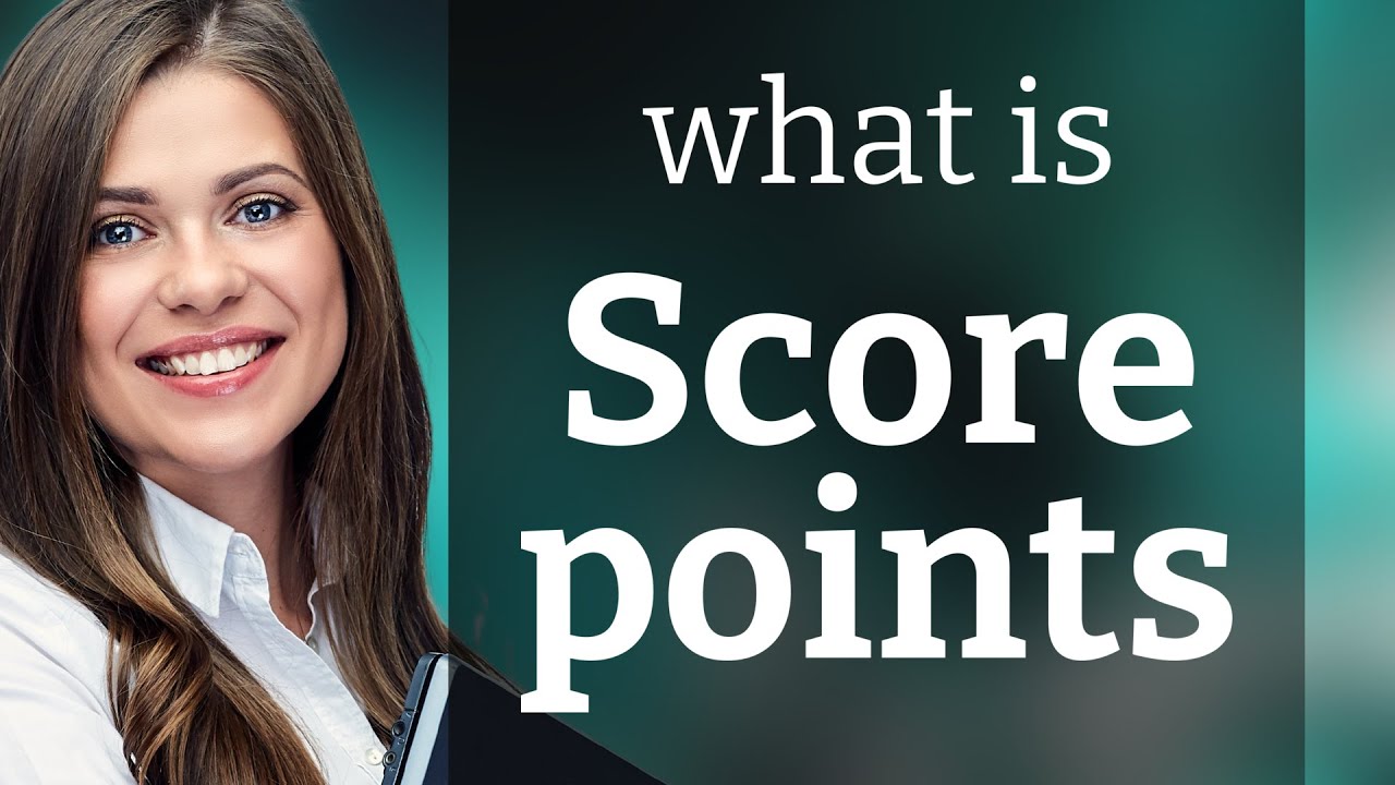 Scoring Big with "Score Points": Mastering the Phrase - YouTube