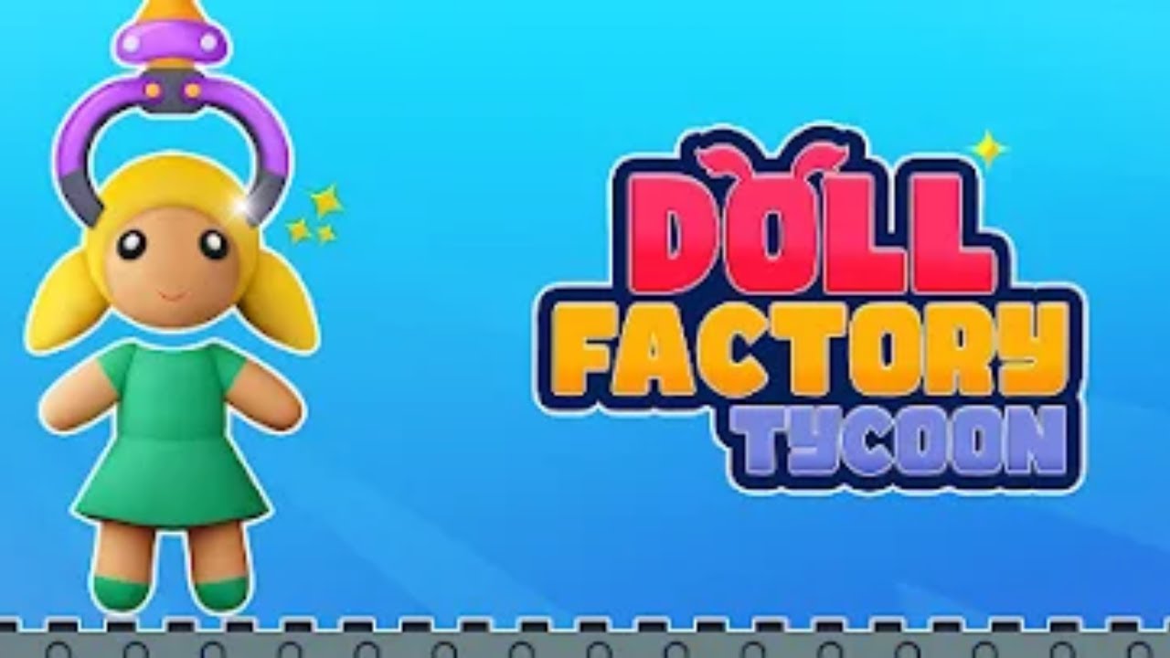 Idle Doll Factory: Toy Tycoon Mobile Game | Gameplay Android & Apk ...
