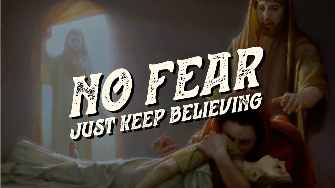 Sermons - Jared Case - No Fear: Just Keep Believing - YouTube