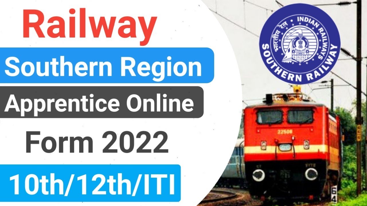 Railway Southern Region Apprentice Online Form 2022 | Southern Railway ...