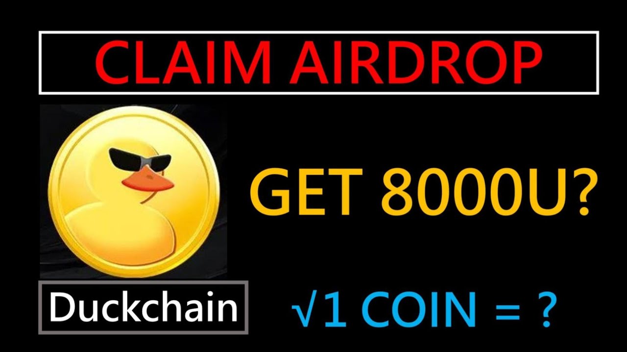 Claim DuckChain Airdrop!GET 8000USDT? 1COIN=? #duckchain EP6 - YouTube