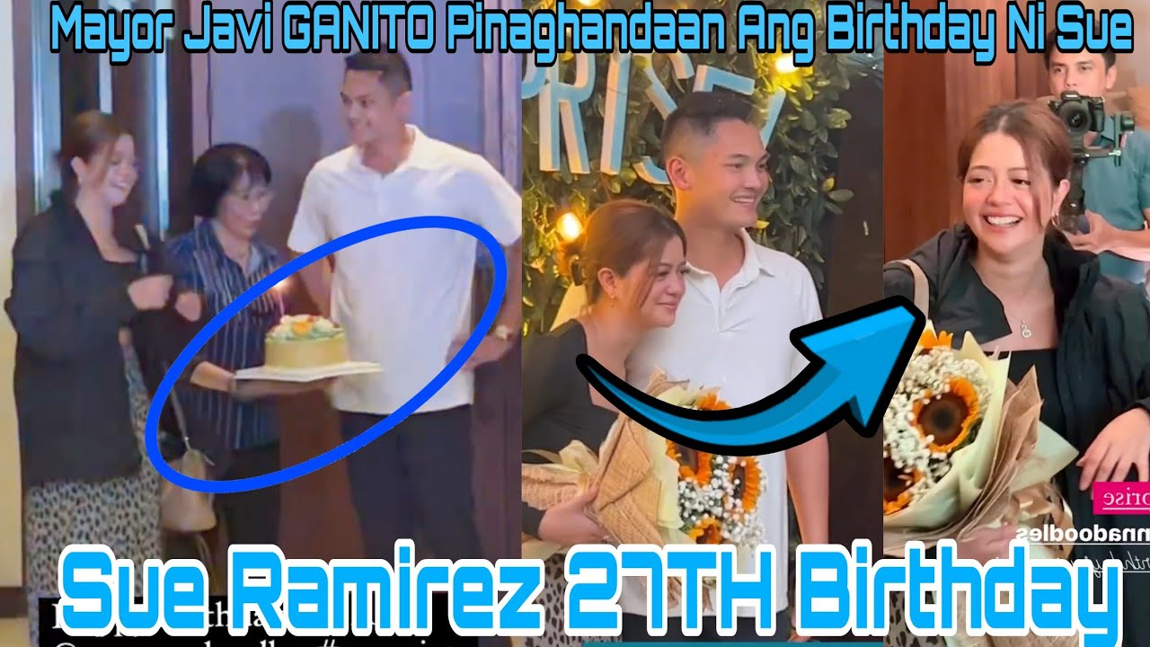 Sue Ramirez 27th Birthday Surprise Mula Sa BF Na Si Mayor Javi Benitez ...