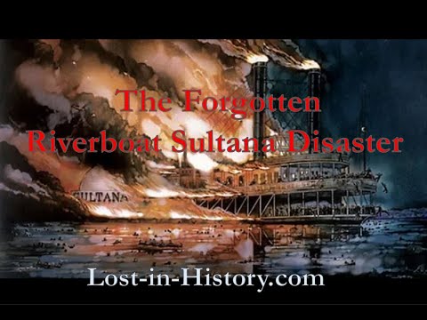 The Forgotten Sultana Riverboat Disaster - YouTube