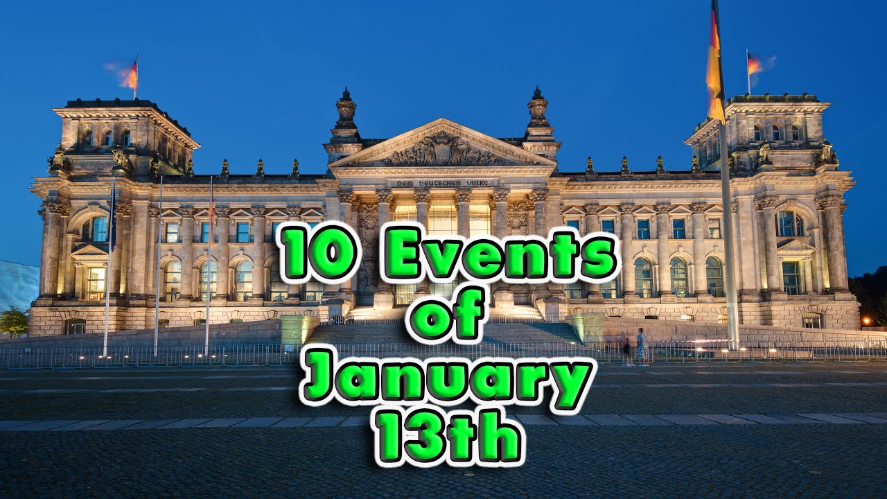Top 10 Events of January 13th. On This Day. - YouTube