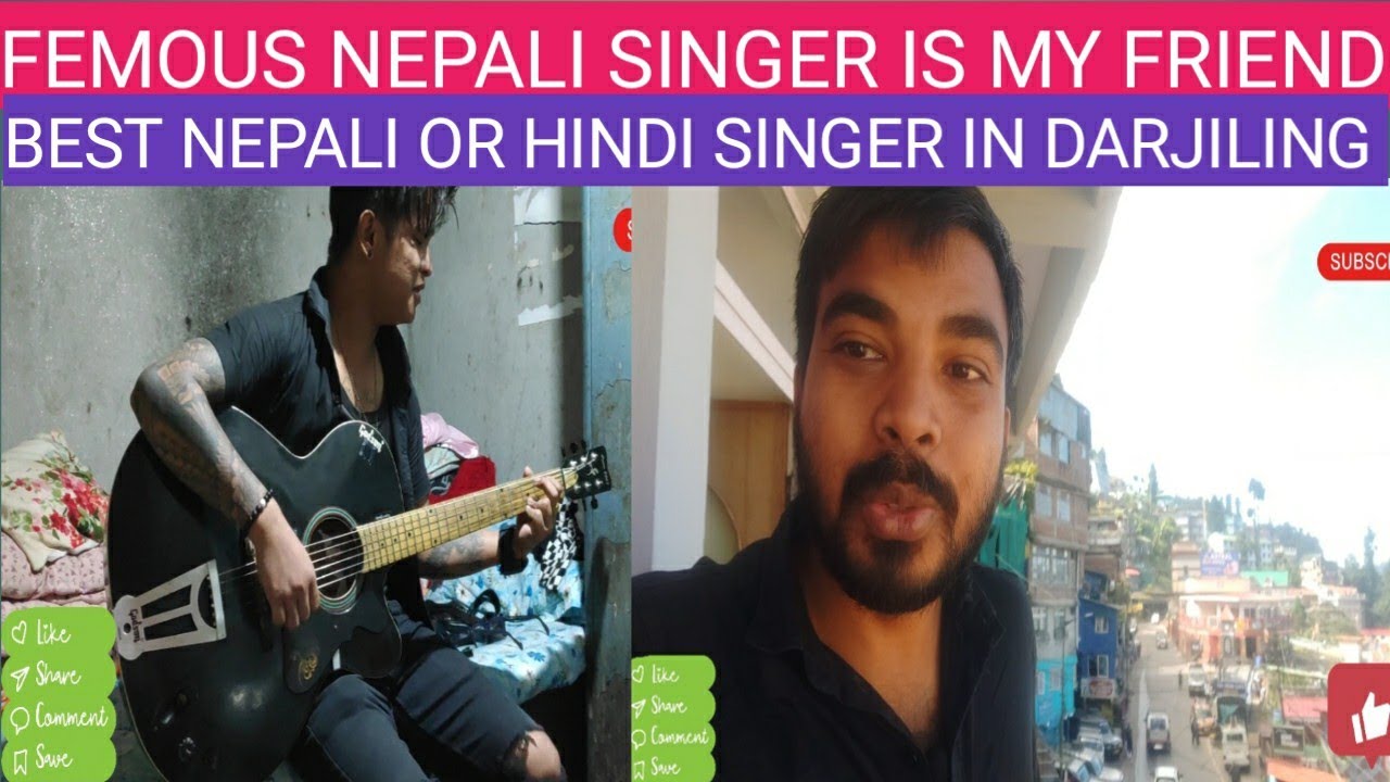 Darjeeling femous singer is my friend ll Nepali popular singer - YouTube