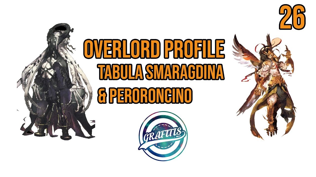 Overlord Profile #26 Tabula smaragdina&Peroroncino - YouTube