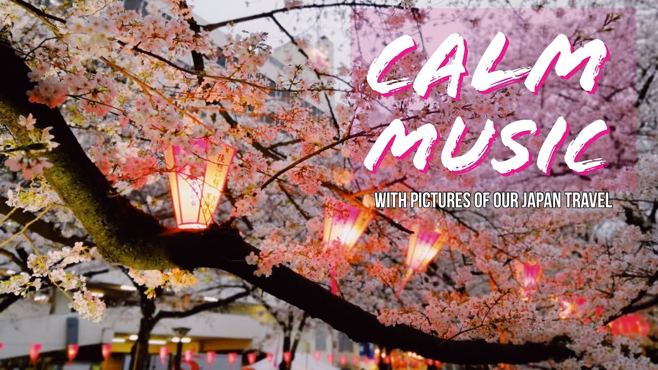 JAPAN SCENERY | CALM MUSIC | RELAX MUSIC | NO COPYRIGHT MUSIC ...