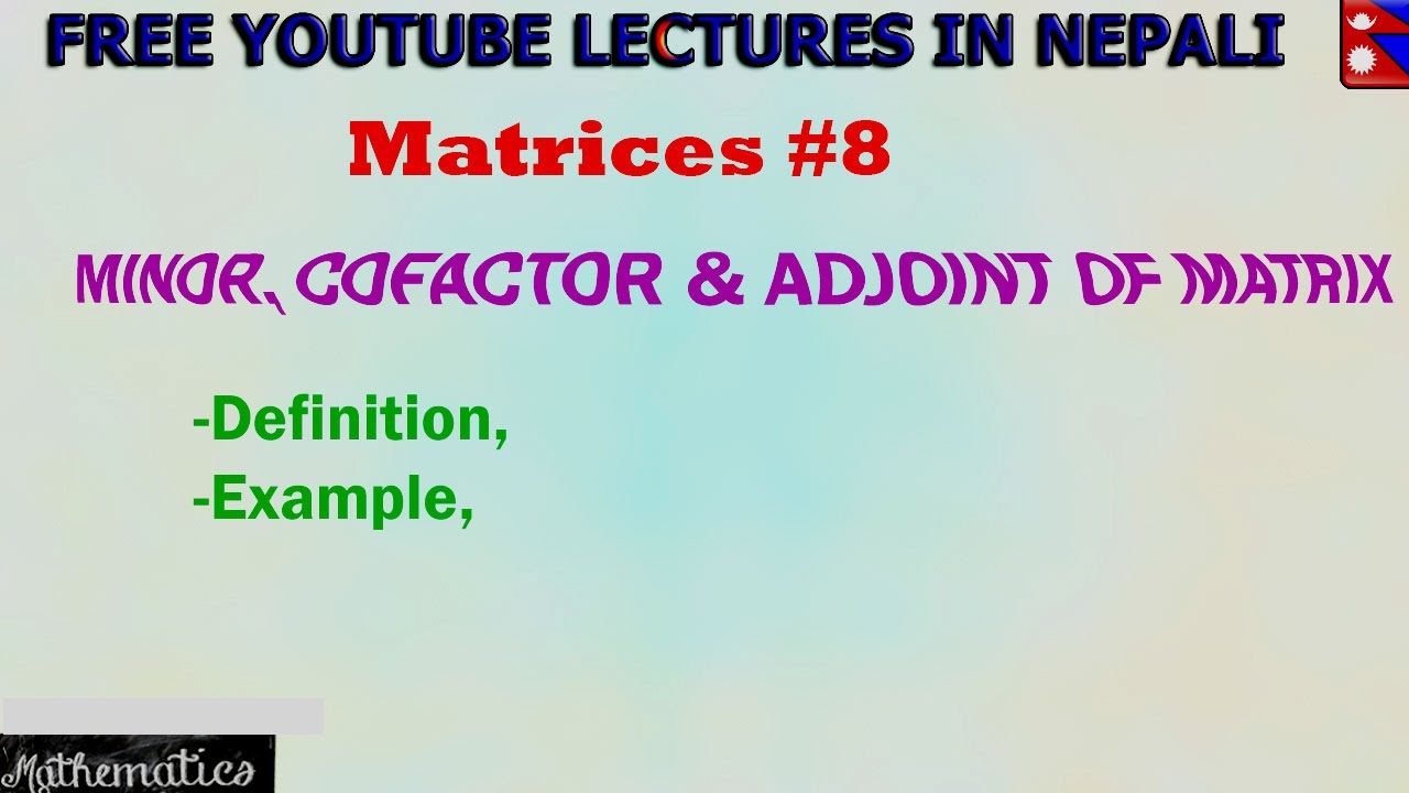 #8 MATRIX || Minor, Cofactor & Adjoint of Matrix with Solved Example ...