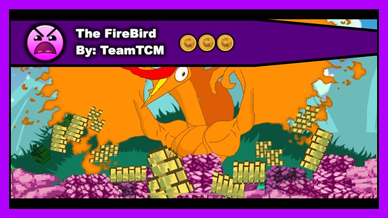 Geometry Dash - The FireBird by TeamTCM All Coins 100% Complete - YouTube