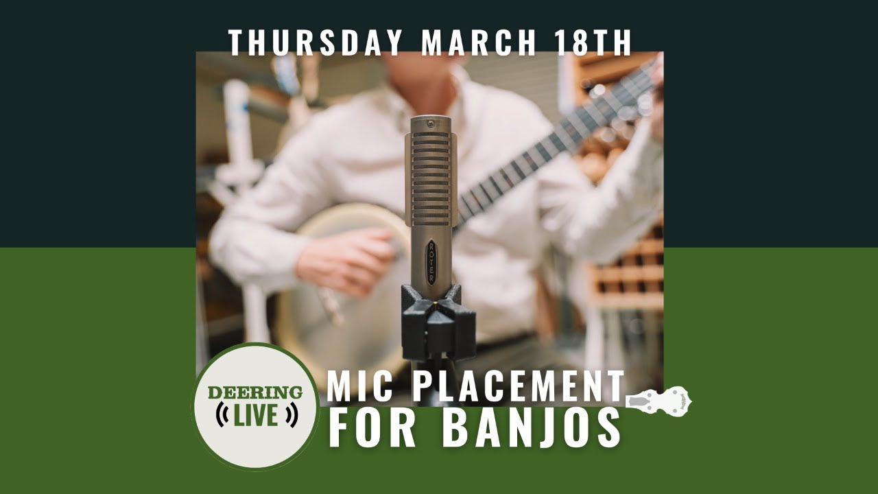 Mic Placement for Banjos | Deering Live - Ep. 30 - YouTube