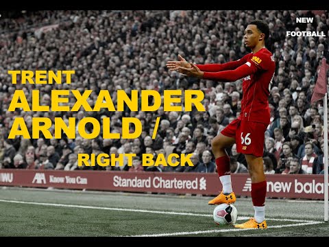 Trent Alexander-Arnold - The best Right back - 2019-2020