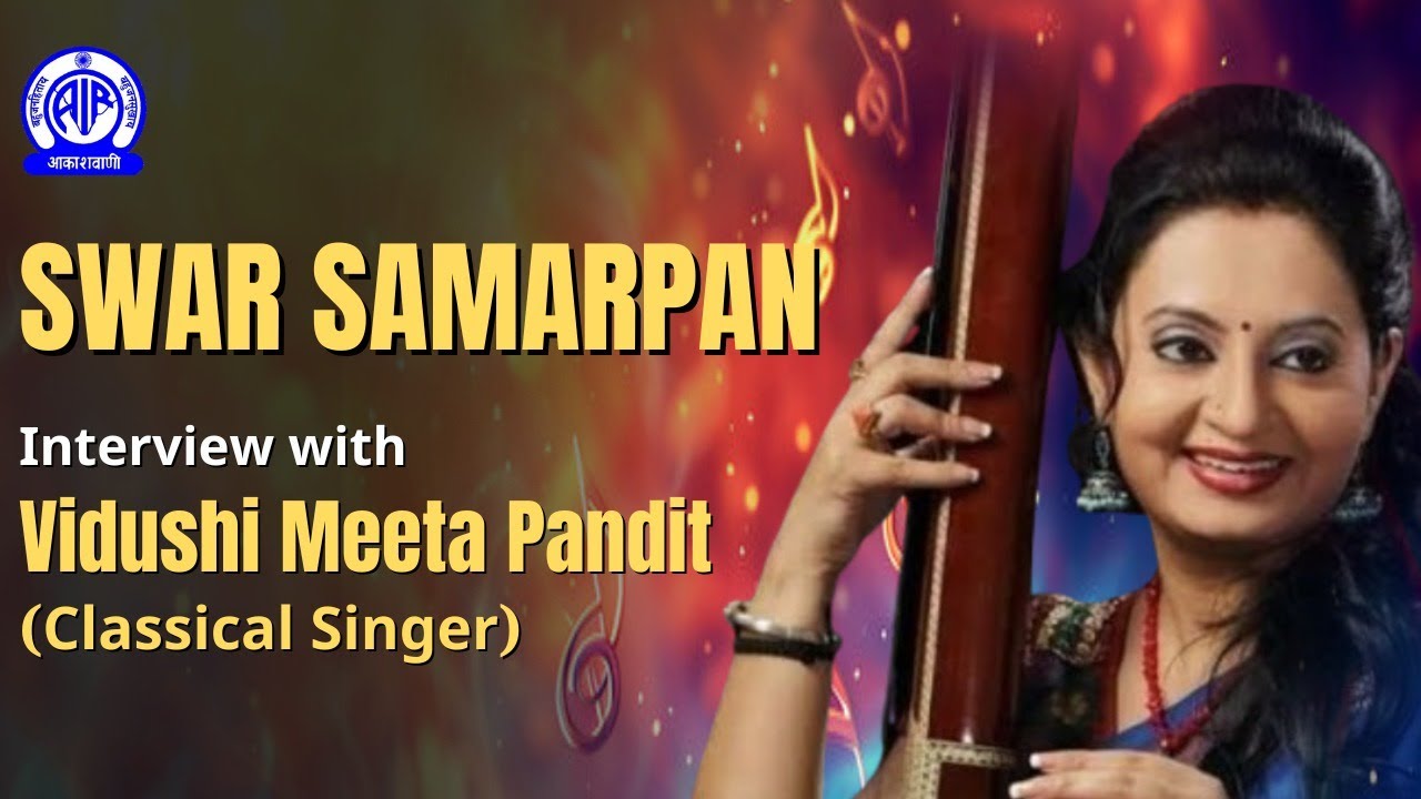 Swar Samarpan II Interview with Vidushi Meeta Pandit (Classical Singer ...