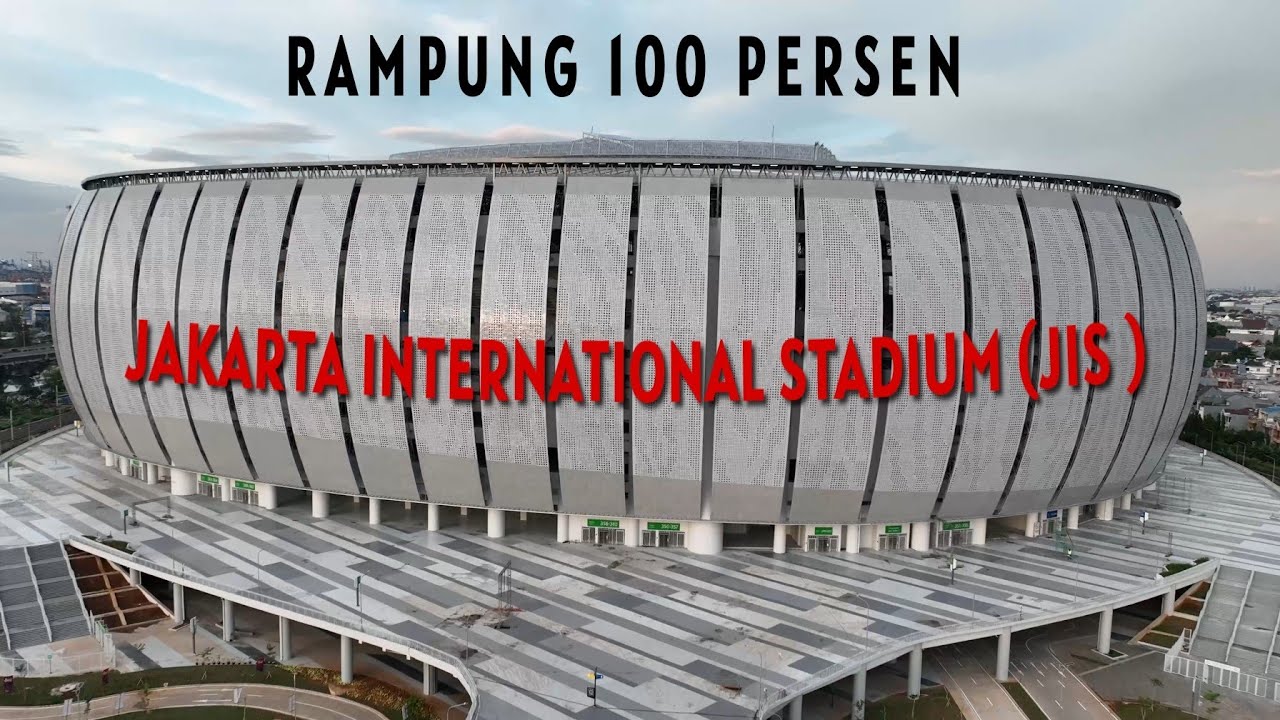 Rampung 100 %, Stadion JIS (Jakarta International Stadium) dari Udara ...