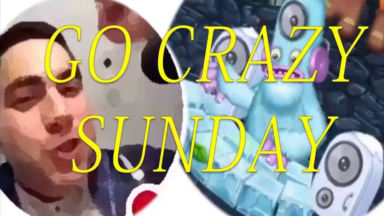 Bay Yolal - Go Crazy Sunday (Music only) - My Singing Monsters Dawn of ...