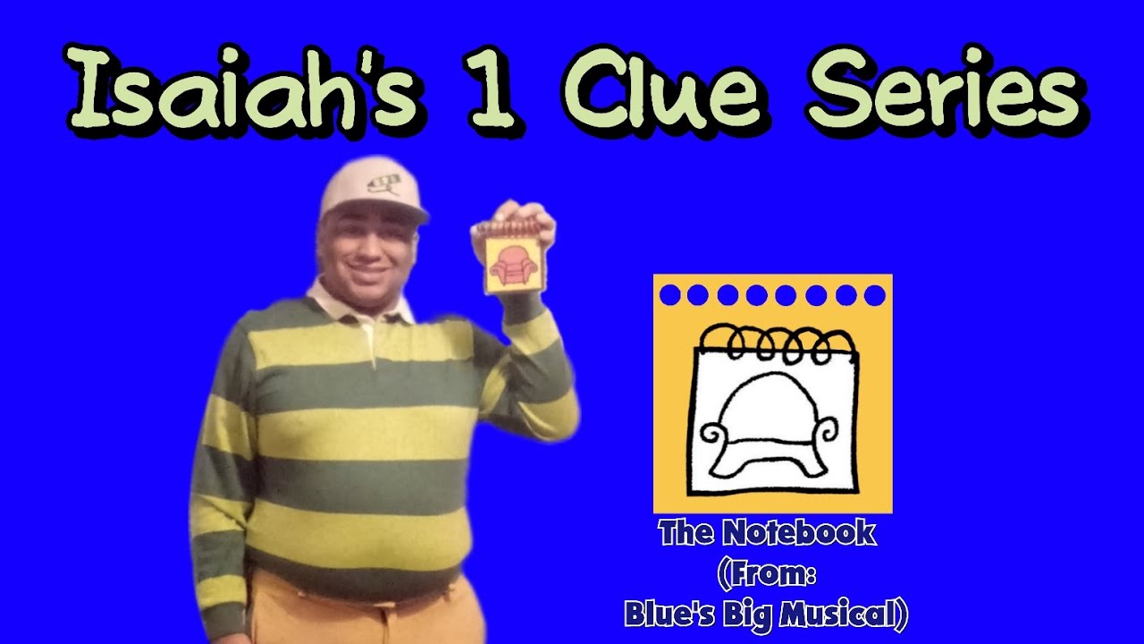 Isaiah's 1 Clue Series - The Notebook (From: Blue's Big Musical) - YouTube