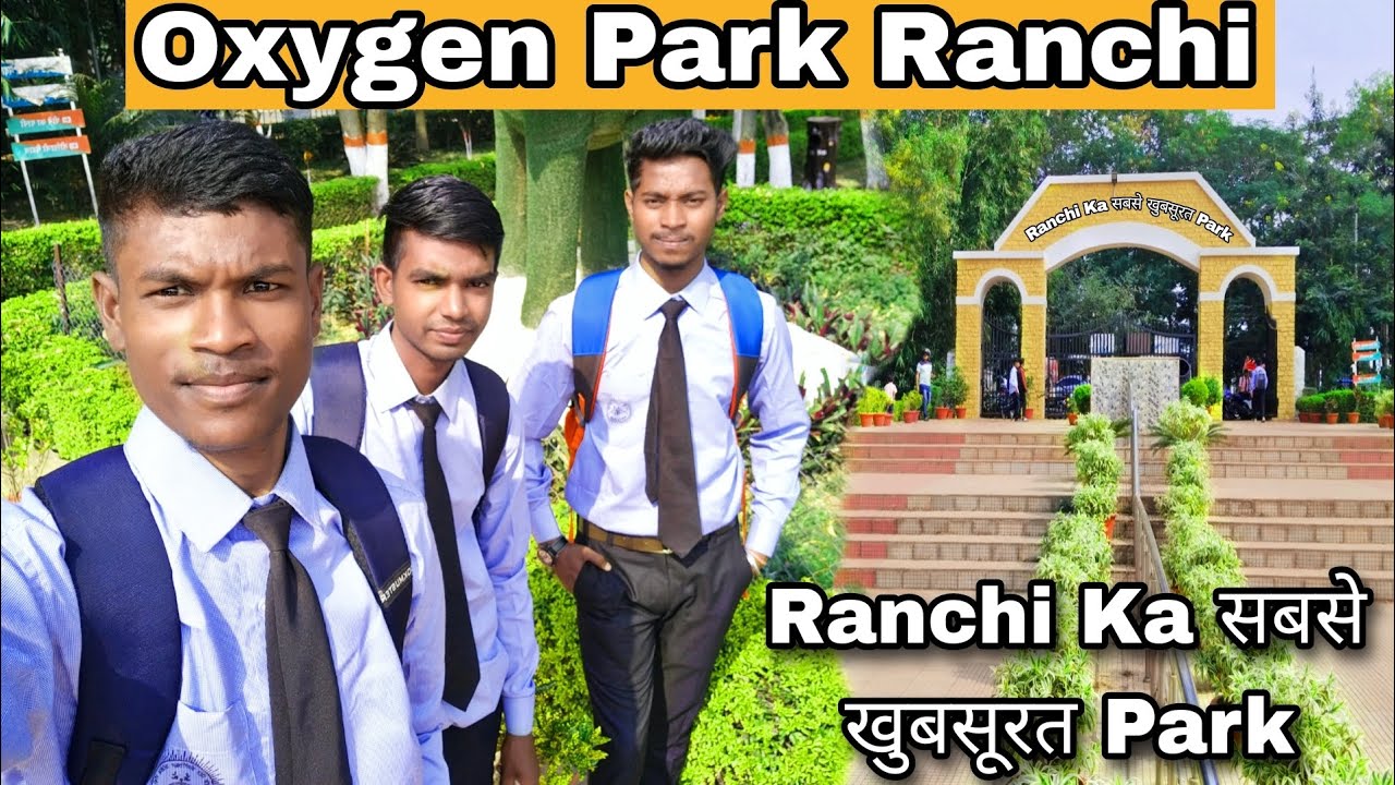 Oxygen Park Ranchi || Morabadi Ranchi || Ranchi vlog || Best Park in ...
