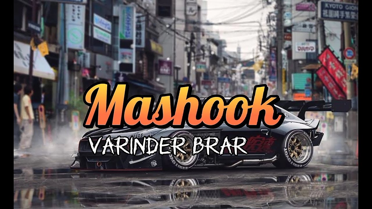 Mashook (Lyrics) Varinder brar Ft. Gustavo Goaapo | Latest Punjabi Song ...