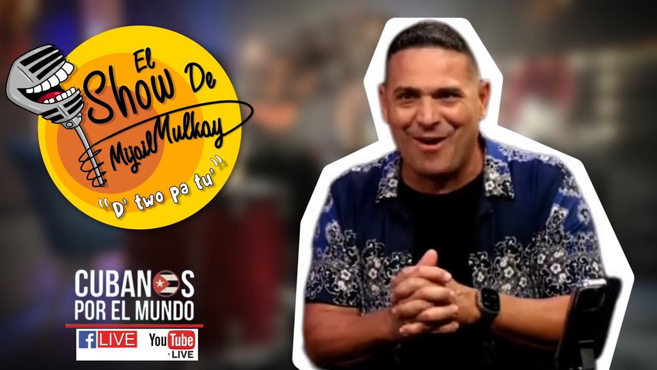 El Show de Mijail Mulkay I Humor, Musica y Entretenimiento en Vivo (5/1 ...