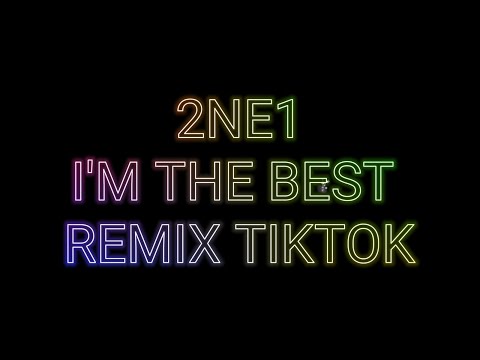 I'M THE BEST REMIX TIKTOK VIRAL #2ne1 #titktokviral #indonesiagottalent  #tiktokdance