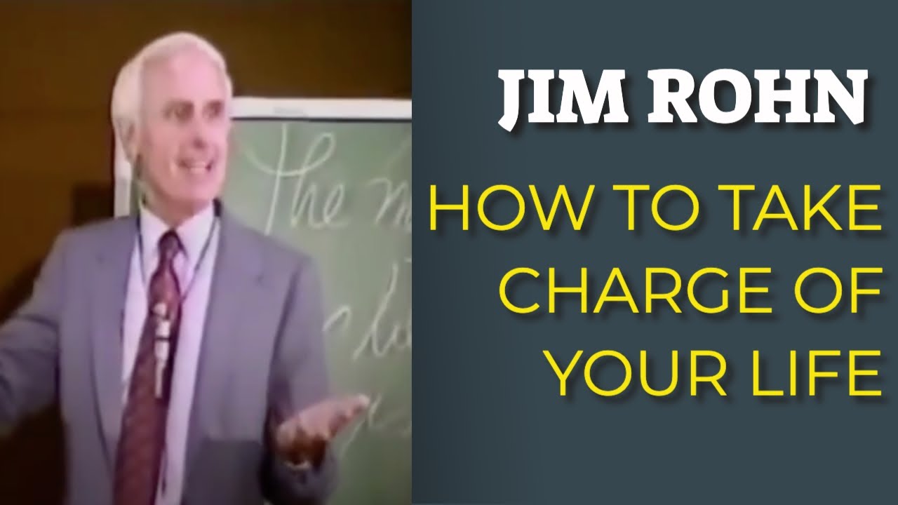 Jim Rohn | How to Take Charge of Your Life | Personal Development - YouTube