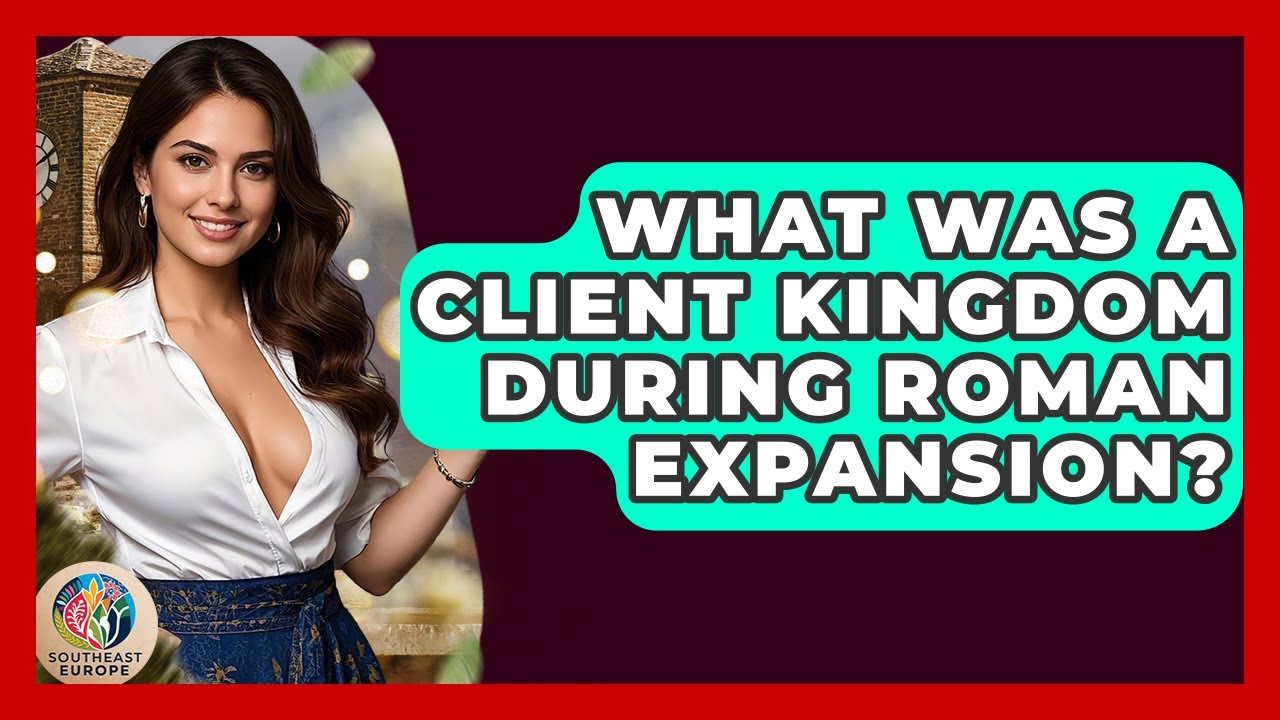 What Was A Client Kingdom During Roman Expansion ...