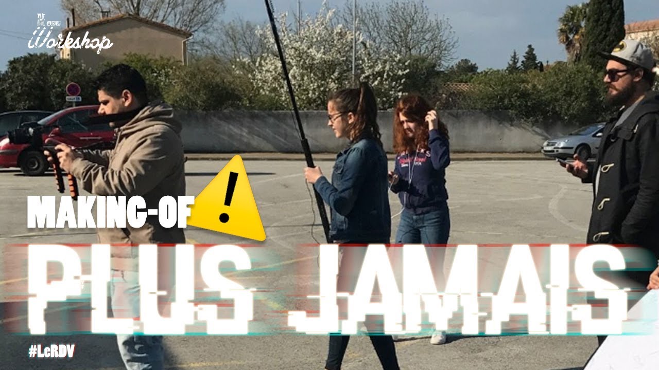 Making Of - "Plus Jamais" - YouTube