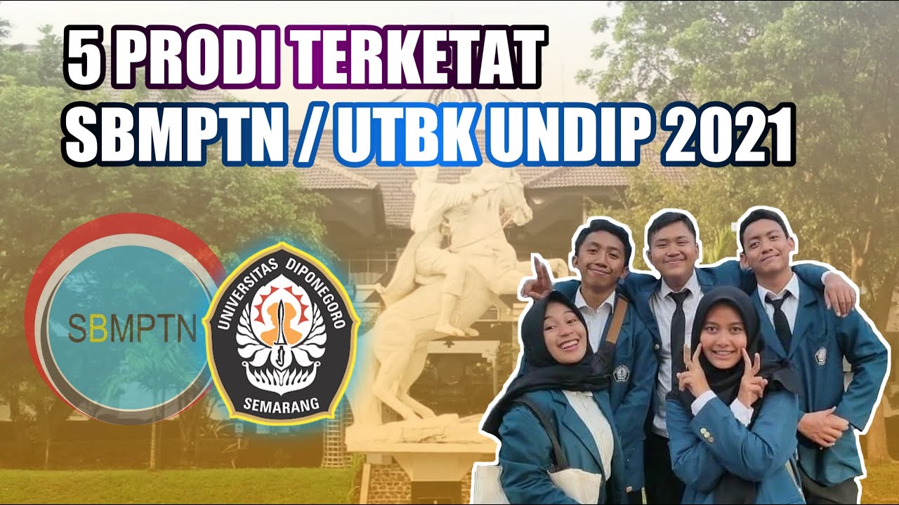 UNDIP | PRODI/JURUSAN TERKETAT (Universitas Diponegoro) DI SBMPTN/UTBK ...