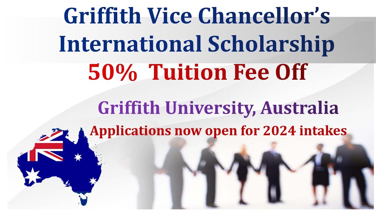 Griffith Vice Chancellor's International Scholarship 50% from Griffith ...