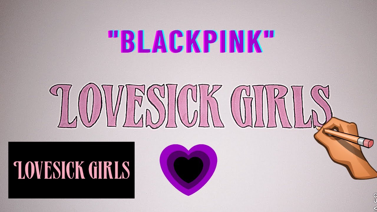 Drawing BLACKPINK "Lovesick Girls" Logo!!! Time lapse drawing - YouTube
