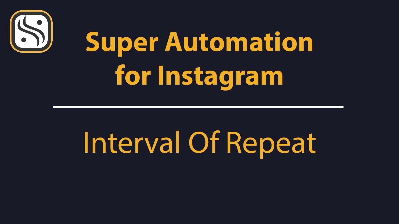 Super Automation for Instagram - Interval Of Repeat - YouTube