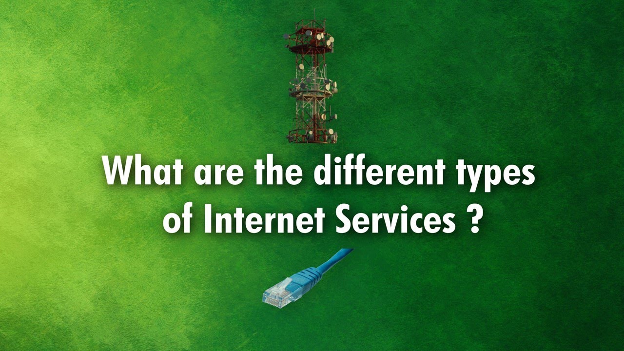 What Are The Different Types Of Internet Services Tsin eng YouTube what-are-the-different-types-of-internet-services-tsin-eng-youtube