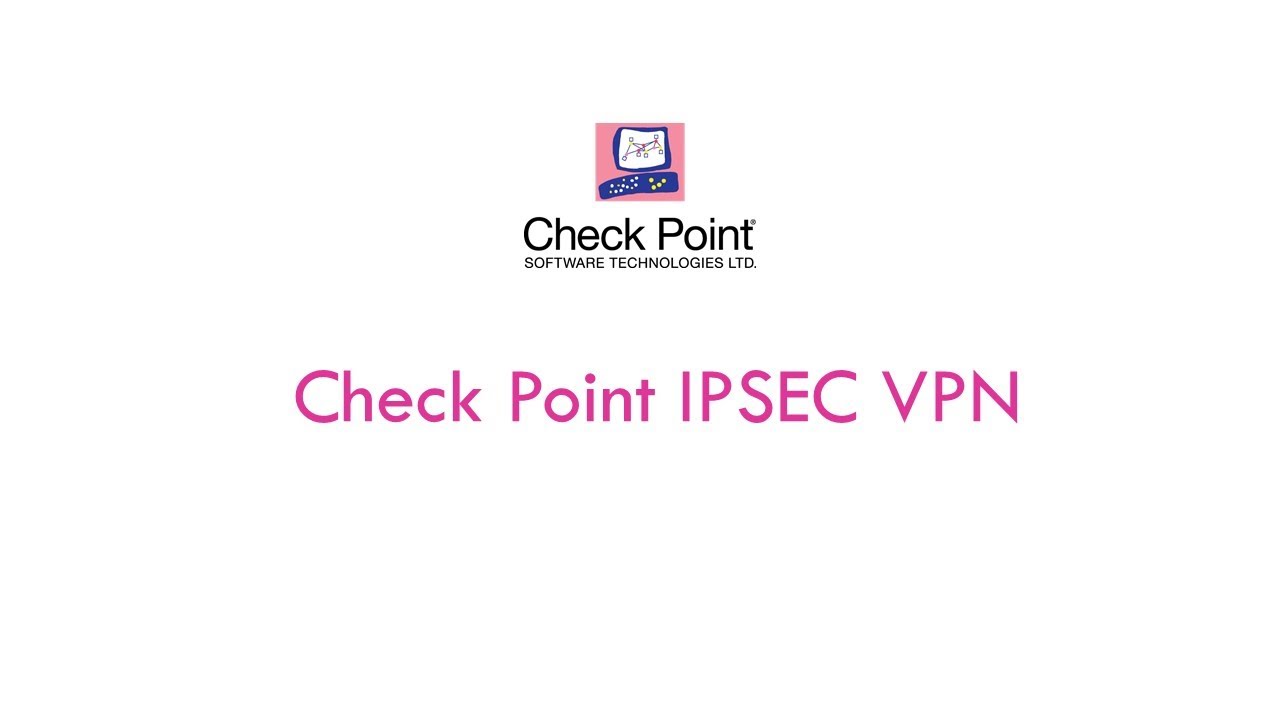 Check Point IPSEC VPN Guide - YouTube