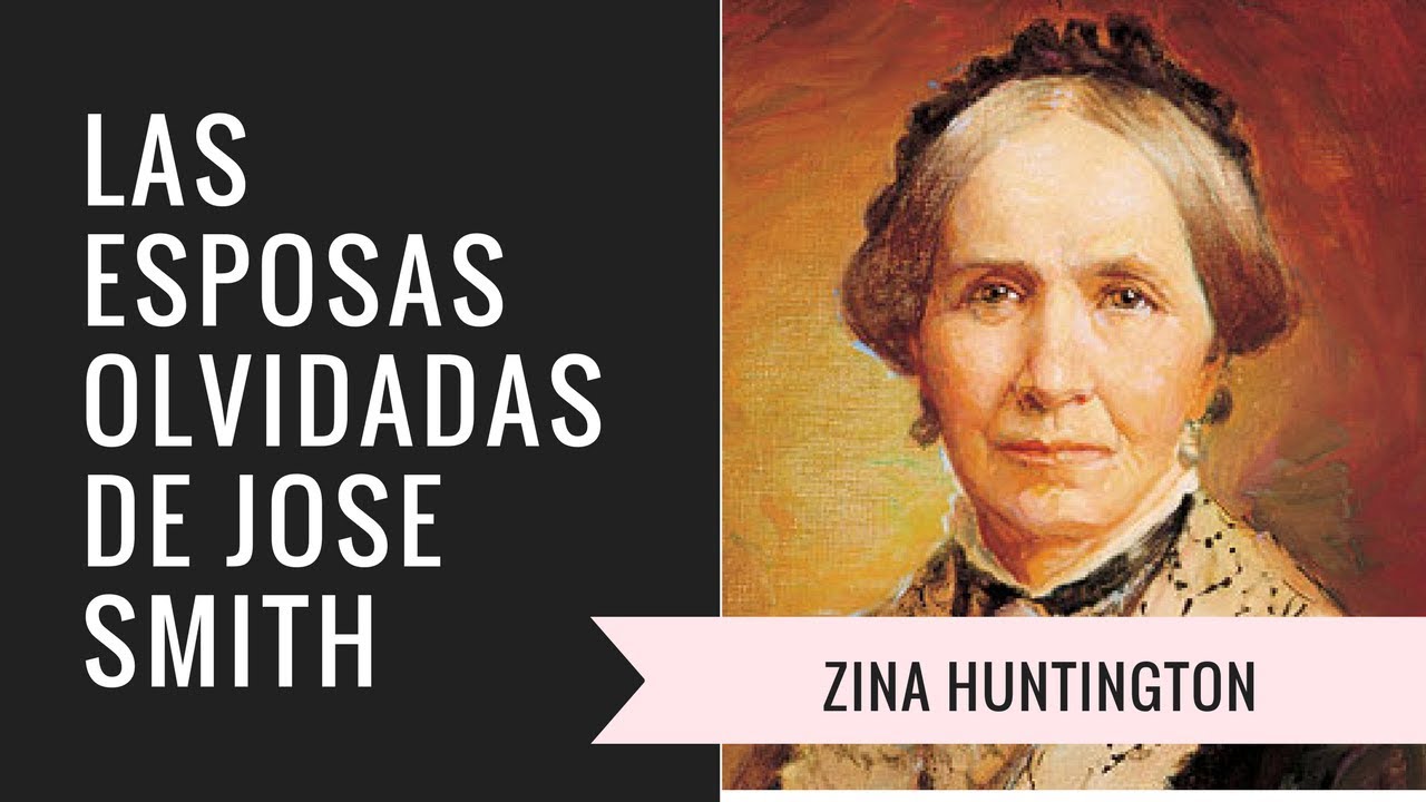 Episodio 16: Las esposas olvidadas de José Smith: Zina Huntington ...