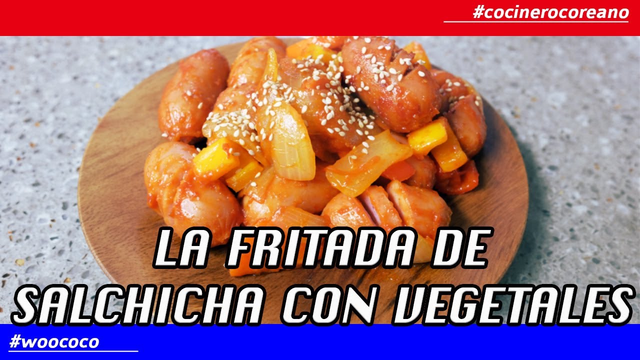 LA FRITADA DE SALCHICHA CON VEGETALES 소세지야채볶음 l COMIDA COREANA l CÓMO ...