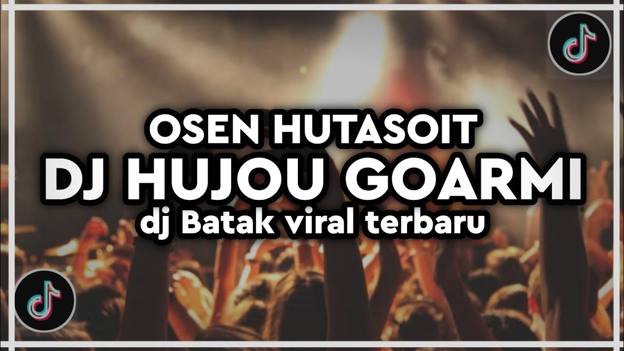 DJ HUJOU GOARMI - OSEN HUTASOIT || DJ BATAK BREAKBEAT - YouTube