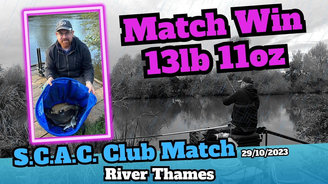 Match Fishing 2023 | River Thames | S.C.A.C. Club Match | 29/10/2023 ...