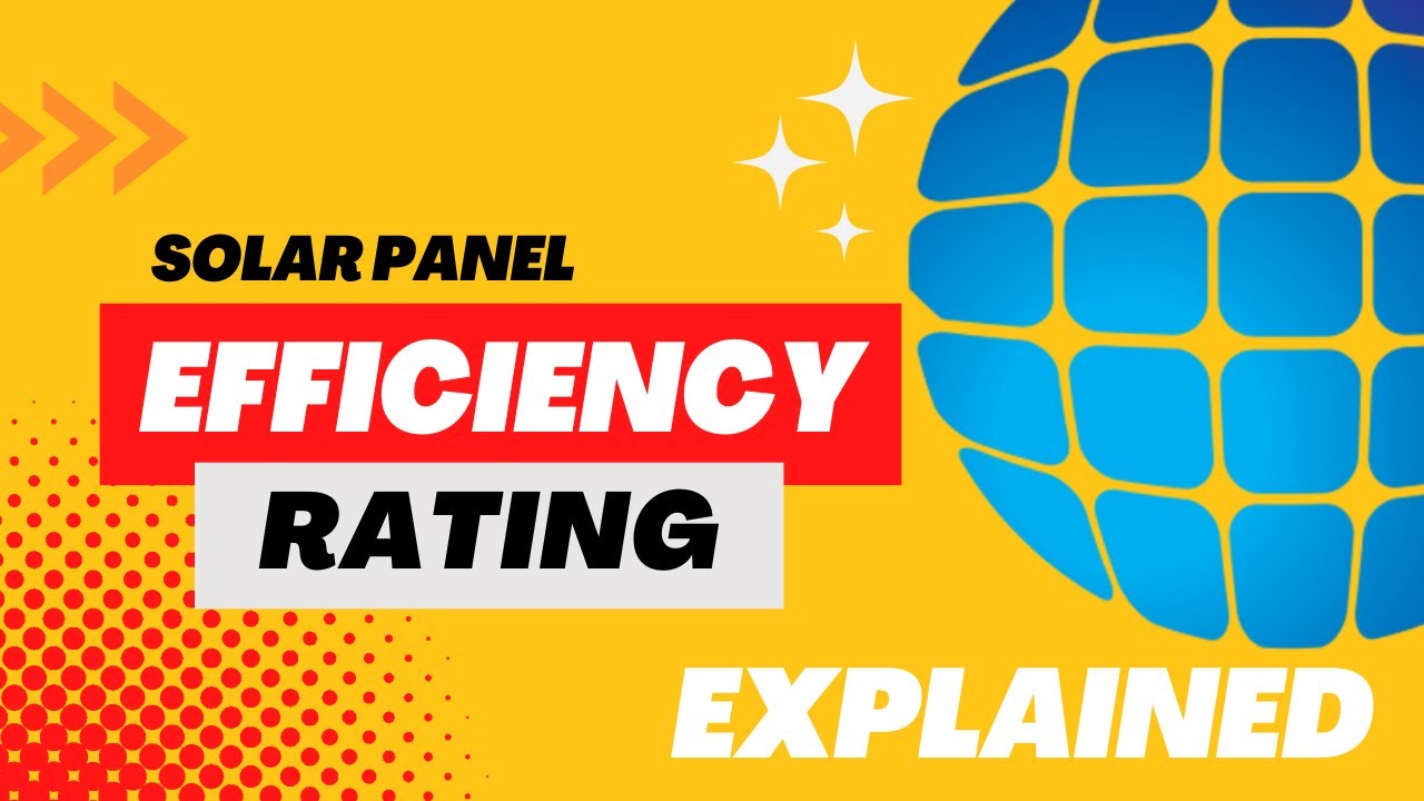 solar efficiency rating - YouTube
