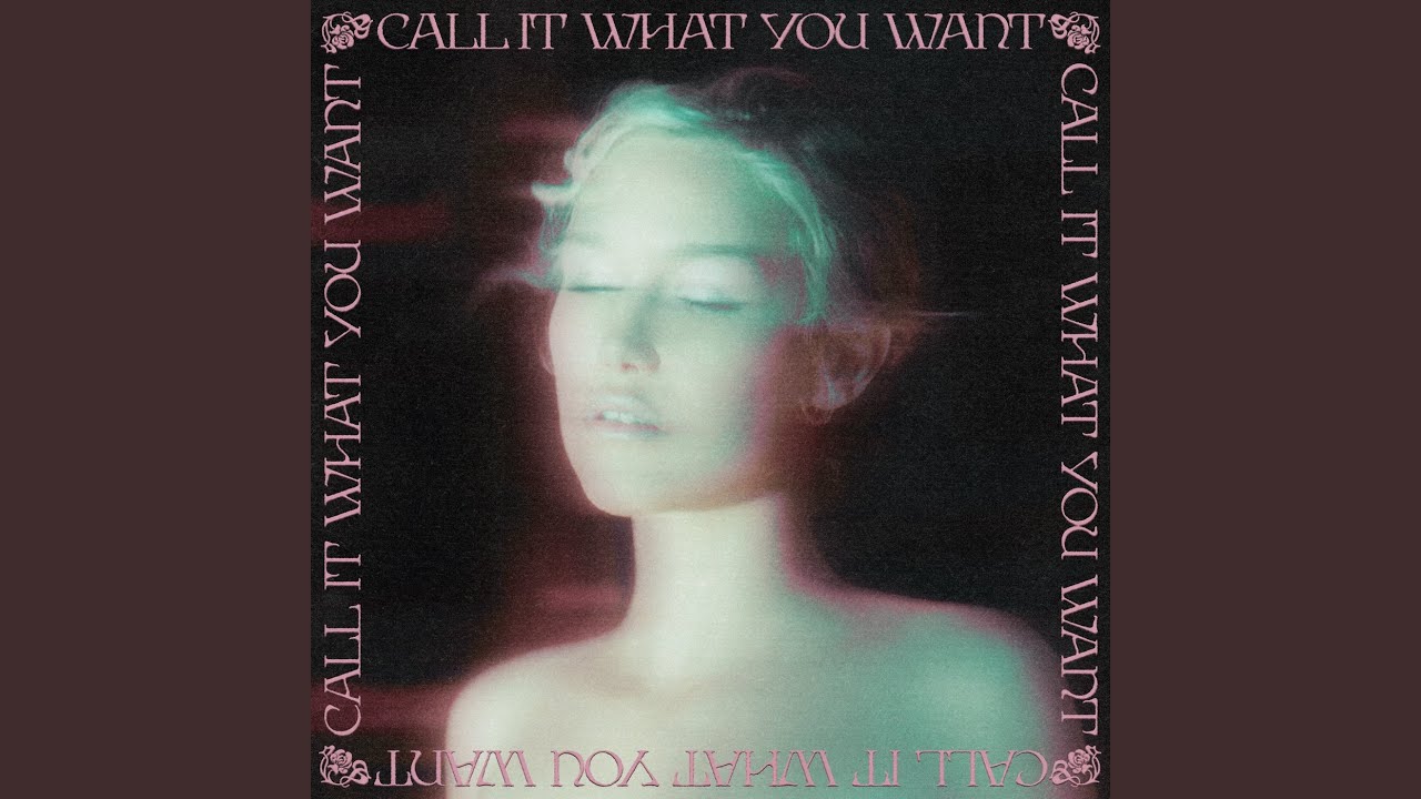 Call It What You Want - YouTube