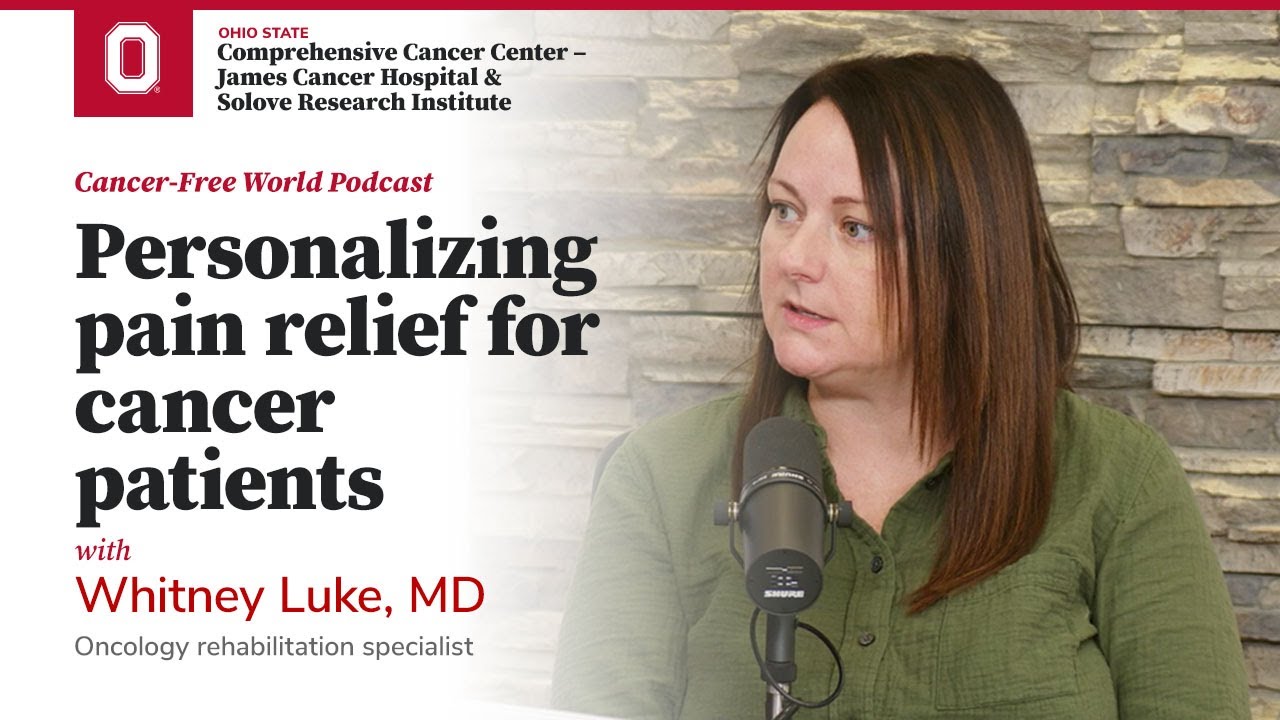 Personalizing pain relief for cancer patients | OSUCCC – James - YouTube