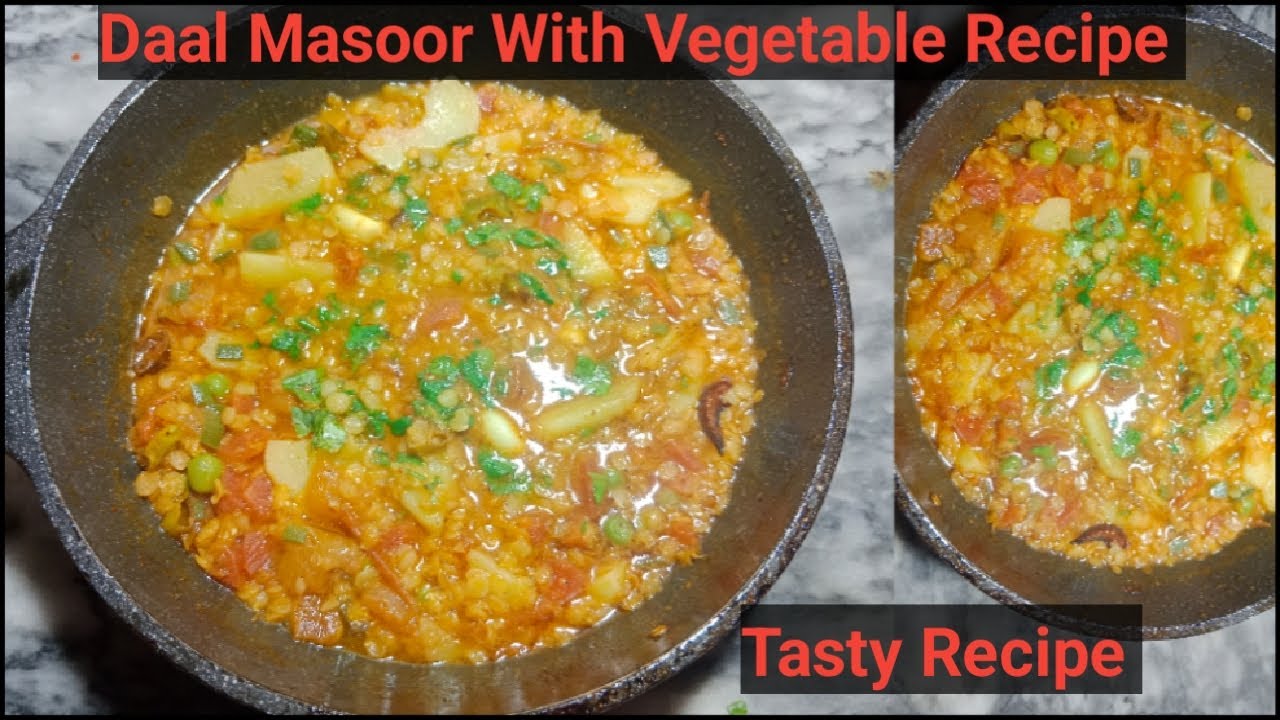 Daal Masoor With Vegetable Recipe - YouTube