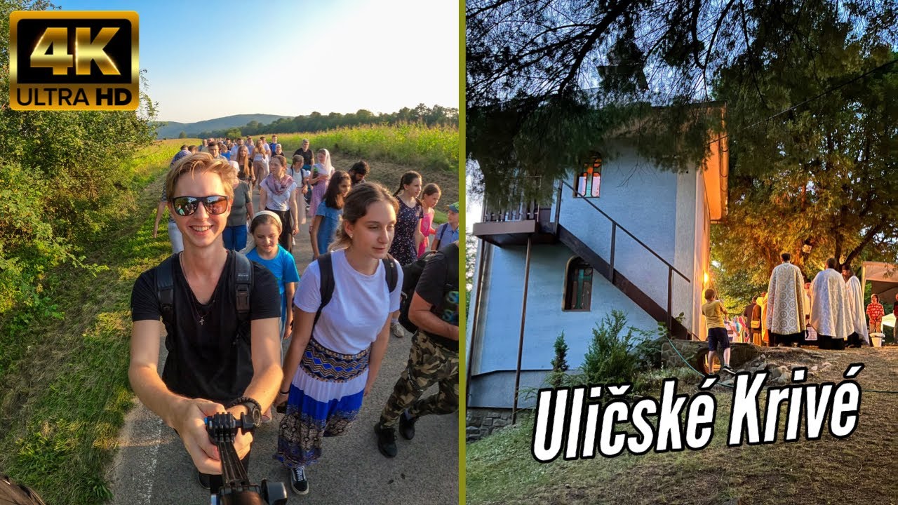 Orthodox pilgrimage from ULIC to ULICSKE KRIVE | Slovakia | 4K ...