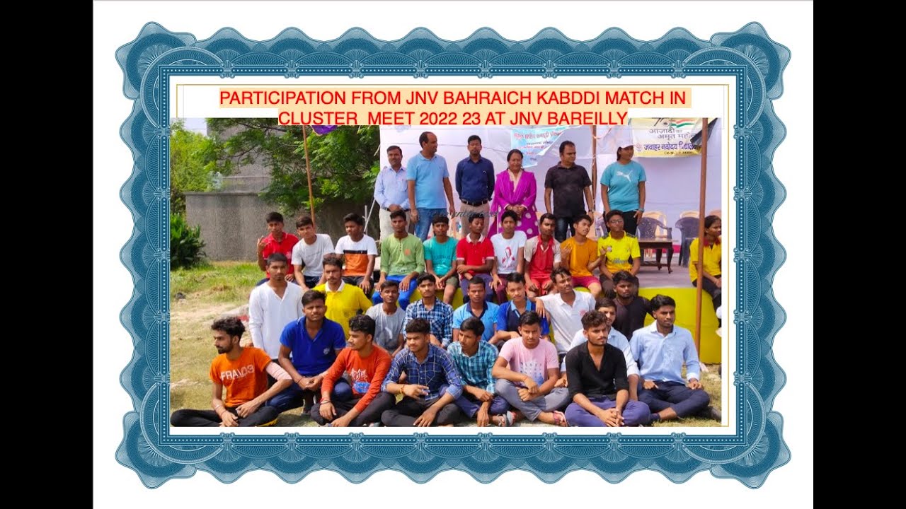 PARTICIPATION FROM JNV BAHRAICH KABDDI MATCH IN CLUSTER MEET 2022 23 AT ...