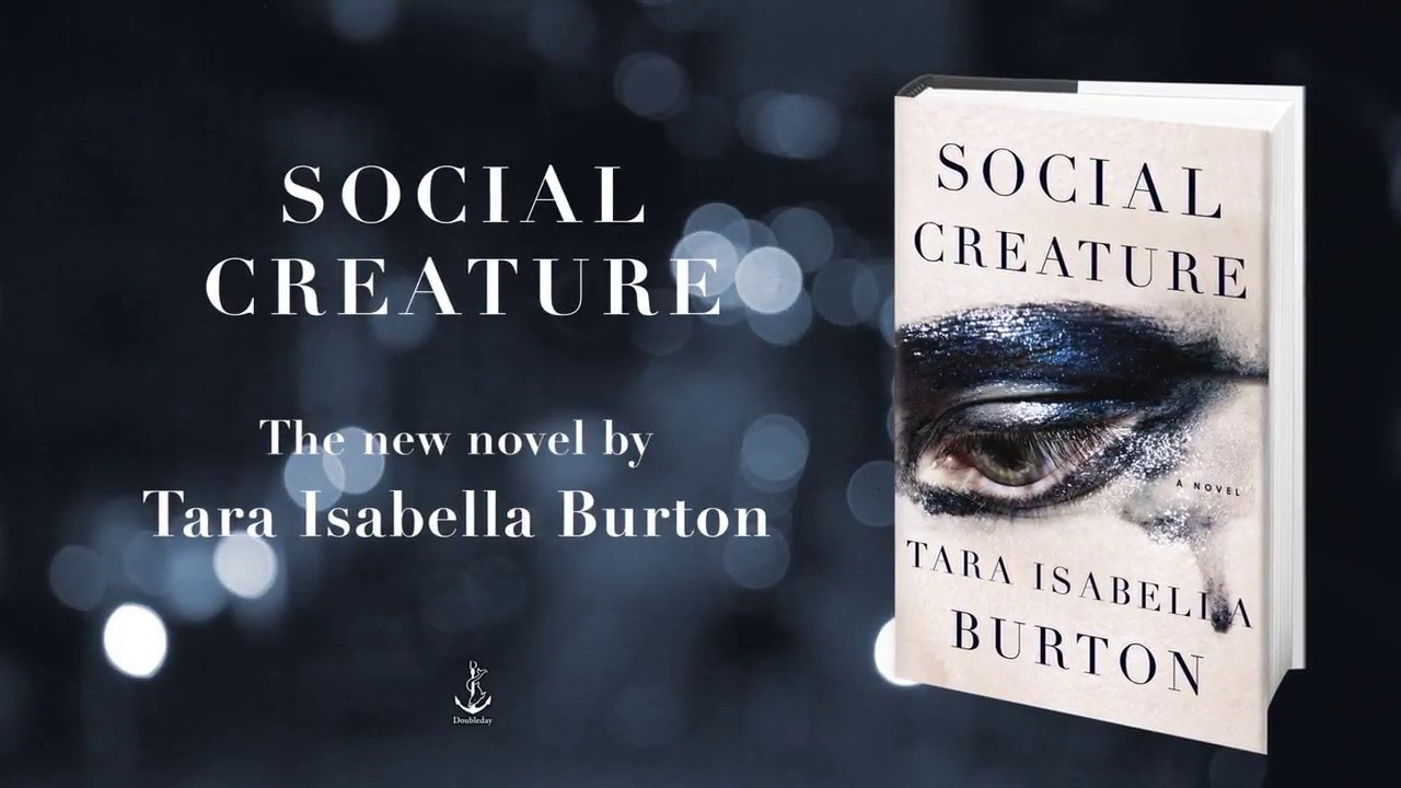 SOCIAL CREATURE by Tara Isabella Burton | On Sale 6/5/2018 [BOOK ...