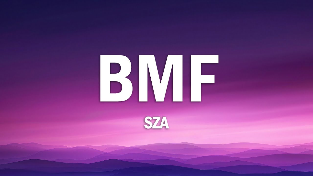 SZA - BMF (Lyrics) - YouTube