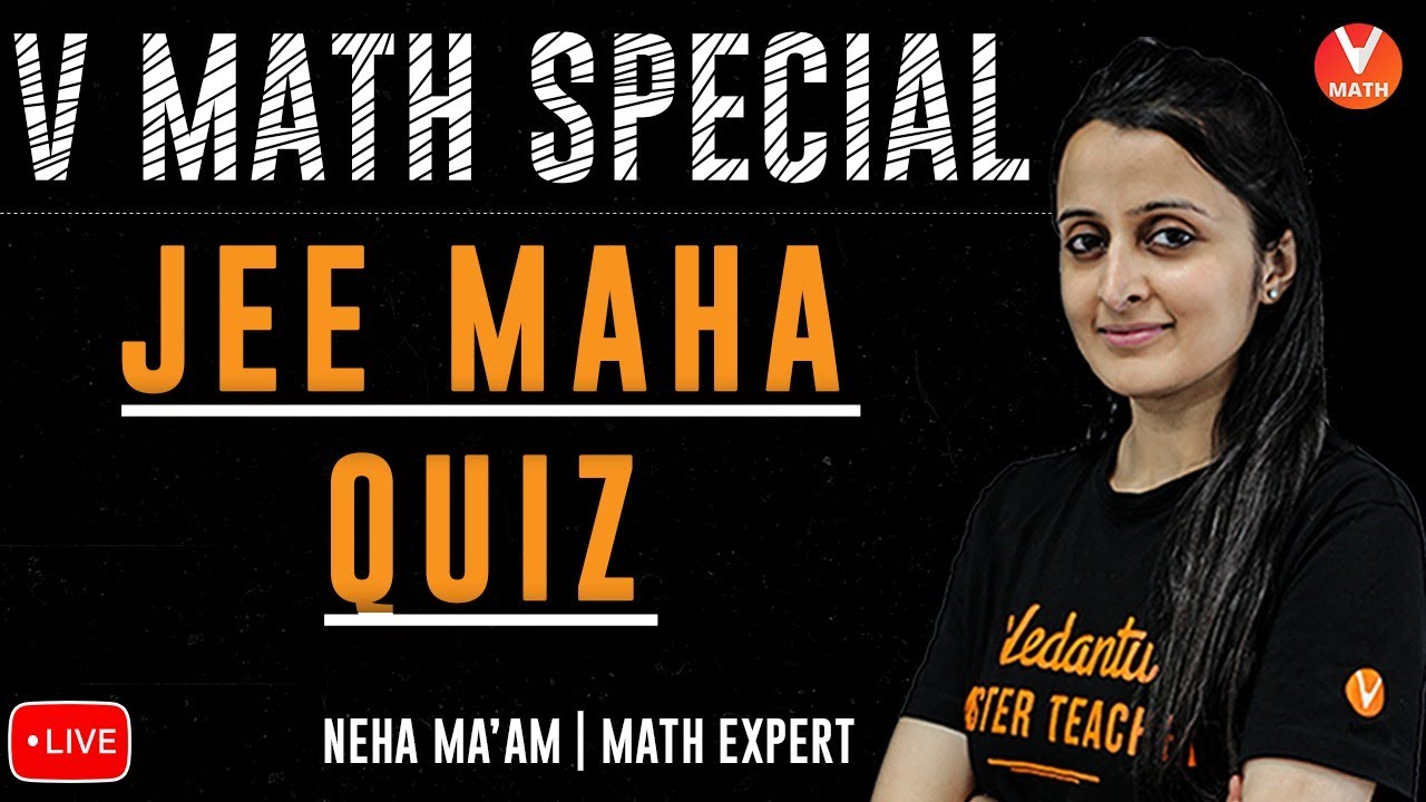 JEE Mains Maha Quiz | Vedantu Math Special | IIT JEE Maths Lectures ...