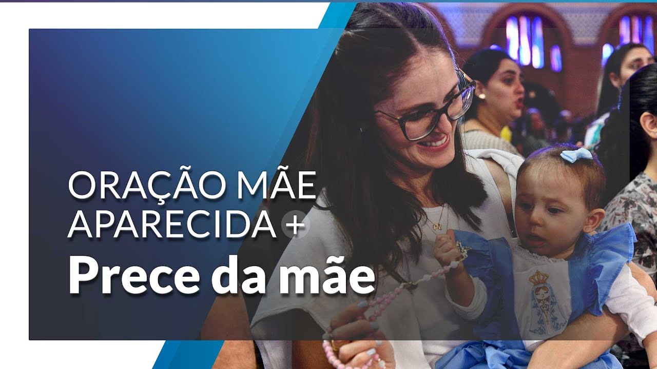 Prece da mãe | Oração da Mãe Aparecida - YouTube
