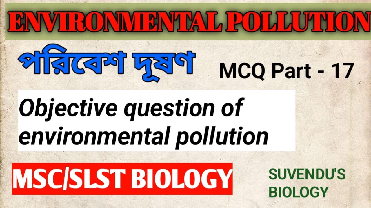 ENVIRONMENTAL BIOLOGY/WBMSC/WBSSC/SLST/পরিবেশীয় জীববিদ্যা MCQ ...