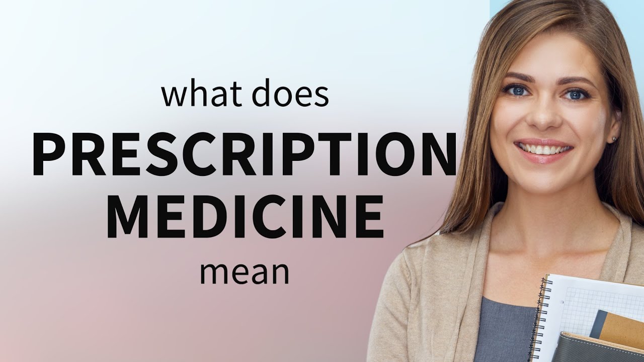 Prescription medicine • PRESCRIPTION MEDICINE definition - YouTube