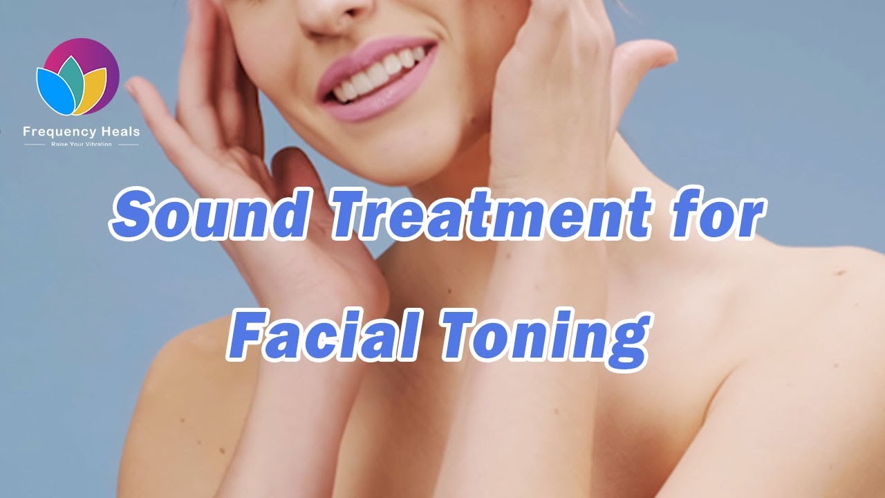 Sound Treatment for Facelift and Facial Toning | Prevent Skin Aging ...