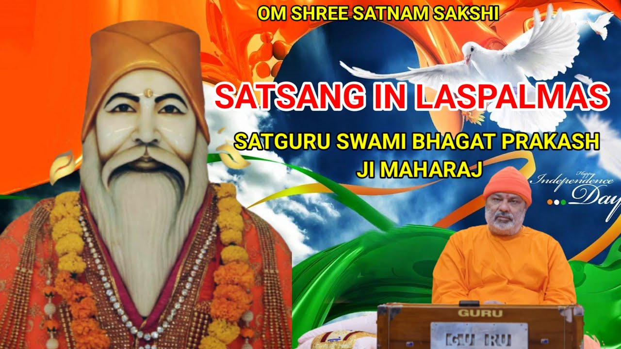 SATSANG IN LASPALMAS SATGURU SWAMI BHAGAT PRAKASH JI MAHARAJ 15-08-23 ...